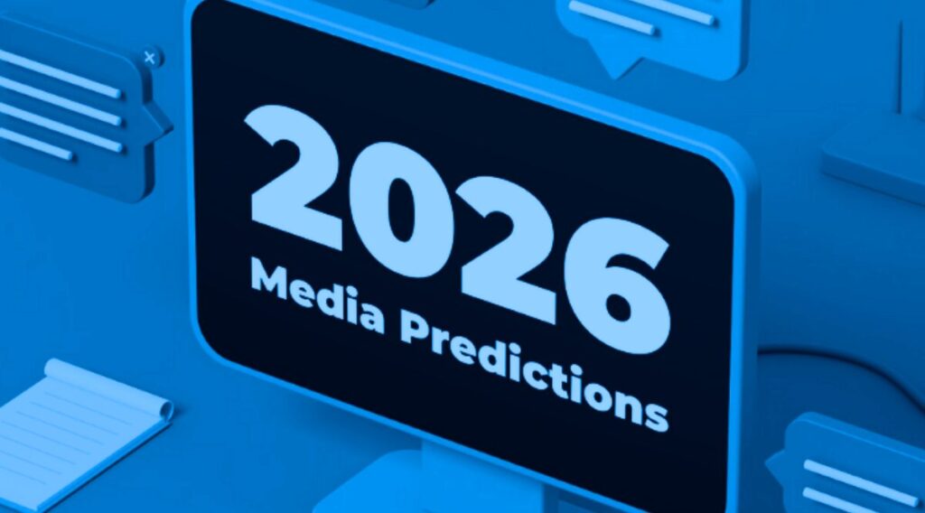 Three Media Predictions for 2026 | GSG's Digital Insights